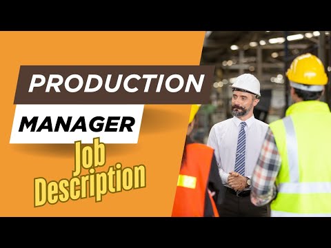 Job Description of Production Manager - Roles, Responsibilities & Skills