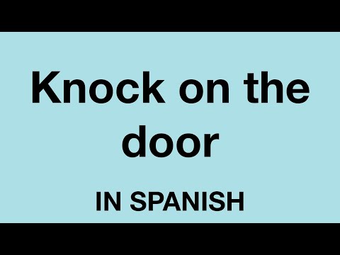 How To Say (Knock on the door) In Spanish