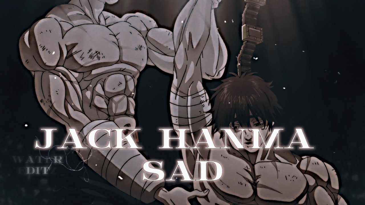 Jack Hanma SAD EDIT || 100 sub special