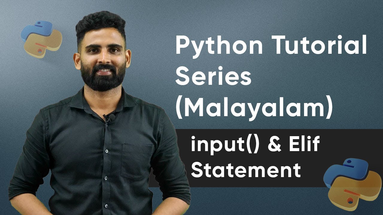 Part 6 | Input Function | Type Casting | Elif Statement | Python Malayalam Tutorial Series