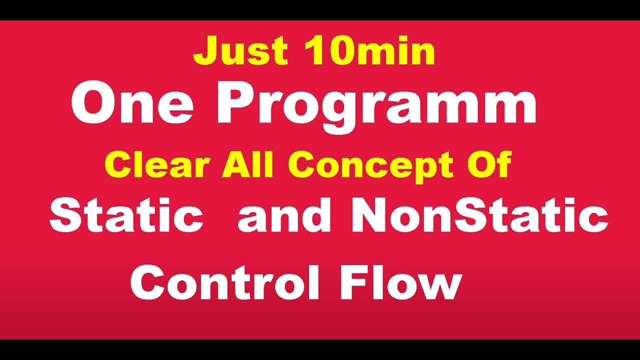 Understanding Static and Non Static Control Flow in java program..