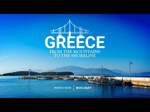 Greece, From The Mountains To The Shoreline - The Land of Philosophers & aristocrats | Trailer