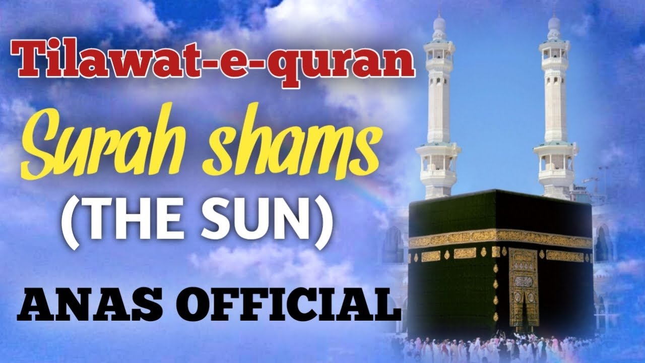 SURAH SHAMS ANAS OFFICIAL