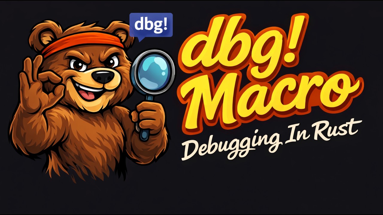 Debugging Code using Macros | dbg! | Rust