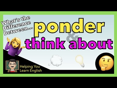 Ponder and Think About: What is the Difference? - Confusing English Words