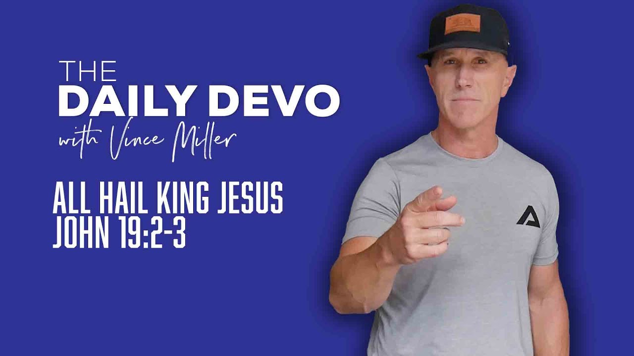 All Hail King Jesus | John 19:2-3