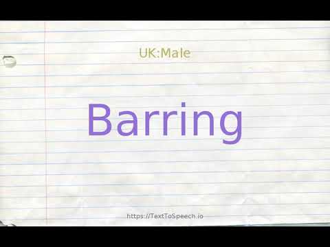 How to pronounce barring