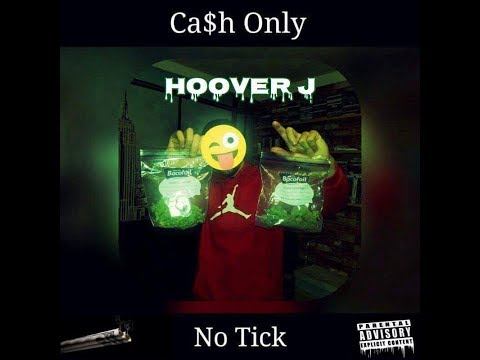 Ca$h Only No Tick - Hoover J (Prod. By DeCiccoBeats)