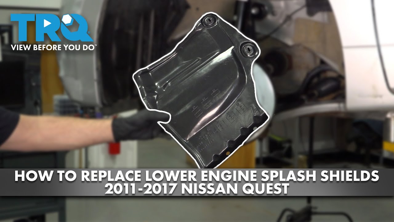 How to Replace Lower Engine Splash Shields 2011-2017 Nissan Quest