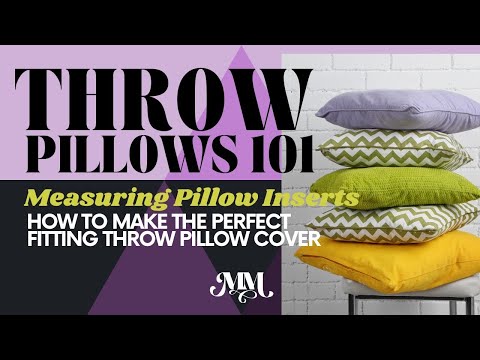 Size Matters! Measuring 101 - How to Measure Pillow Inserts so you can Make a Perfect Fitting Cover