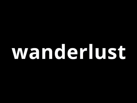 Video Word Of The Day - Wanderlust