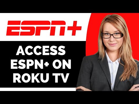 How to Access ESPN+ on Roku TV - Full Guide