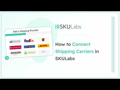 How to Connect Shipping Carriers in SKULabs