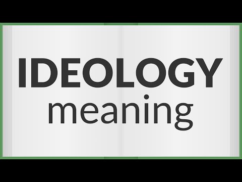 Ideology | meaning of Ideology