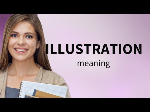 Illustration | definition of ILLUSTRATION