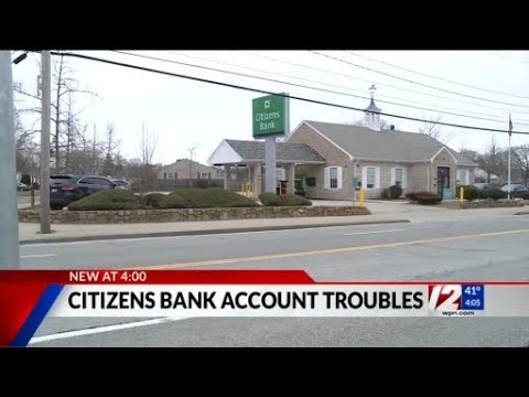 Citizens Bank customers seeing account issues