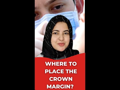 Crown Margin Placement | Clinical Tips