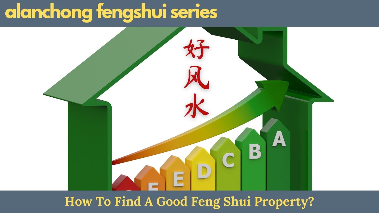 How To Get A Good Feng Shui Property?
