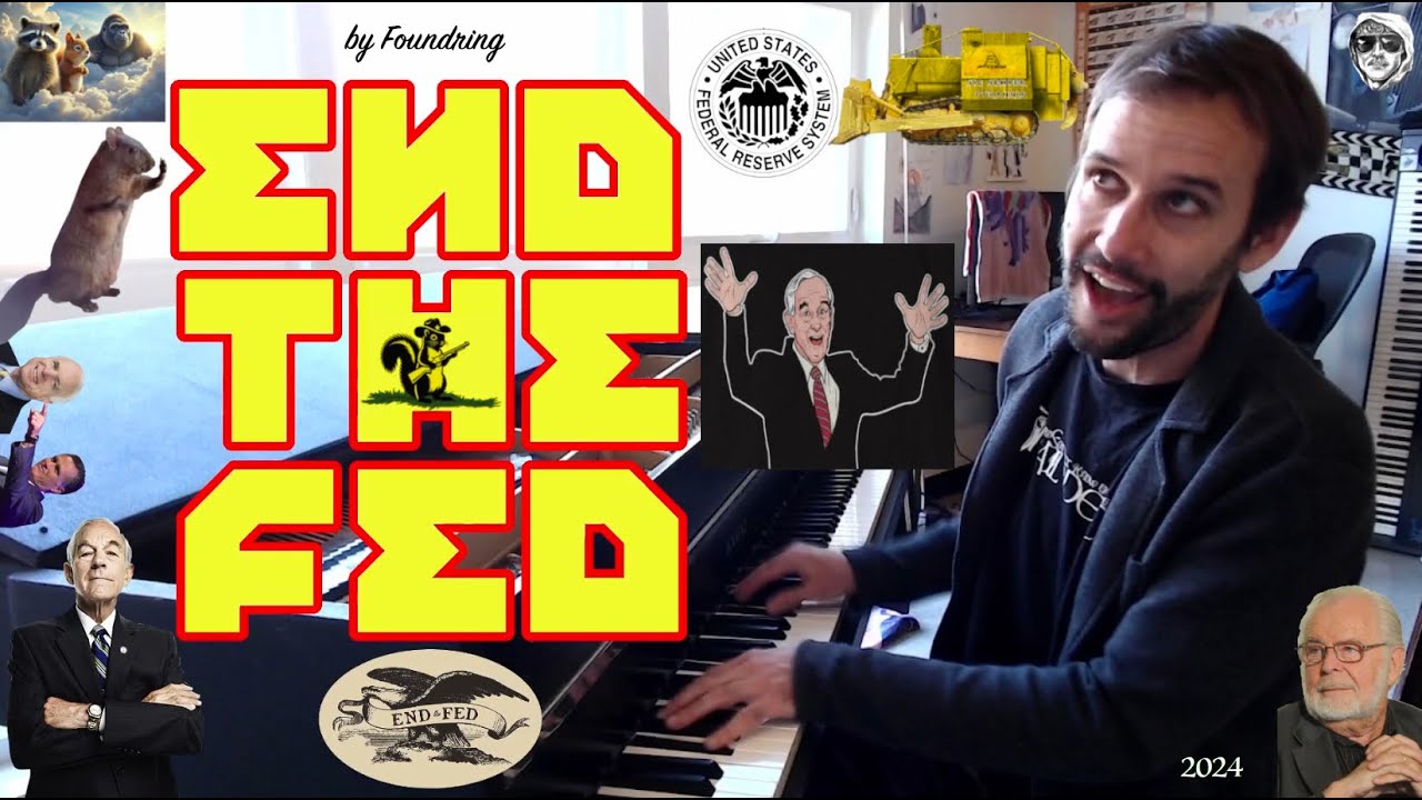 End the Fed (2024) Original Song by Foundring
