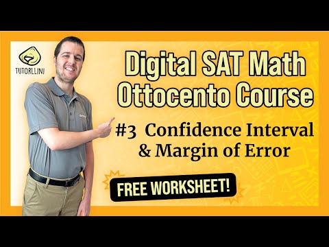 Digital SAT Math - Ottocento #3 Confidence Interval & Margin of Error (FREE WKSHT)