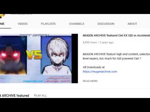 I go to the Mugen Archive channel and it explodes
