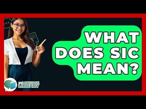 What Does Sic Mean? - The Language Library