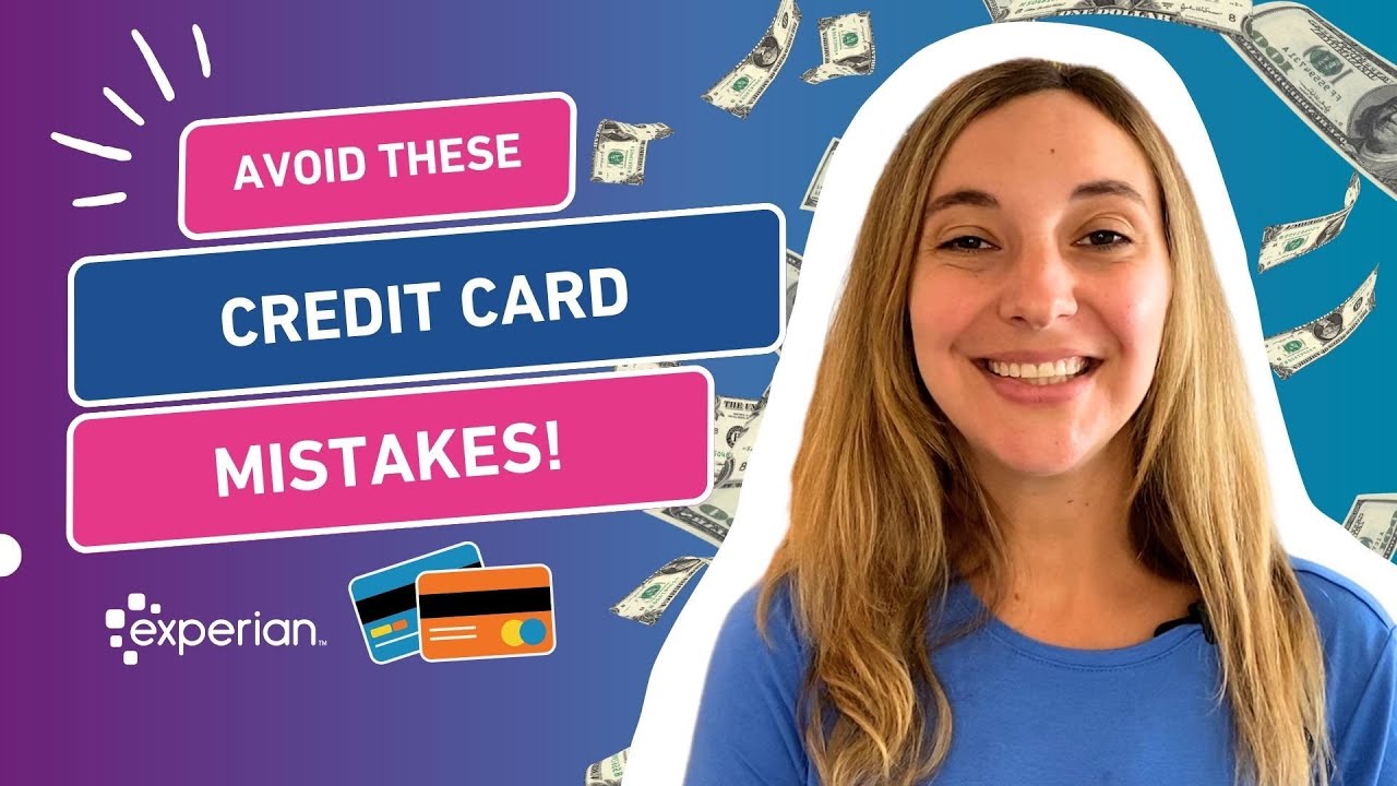 Avoid These Credit Card Mistakes!