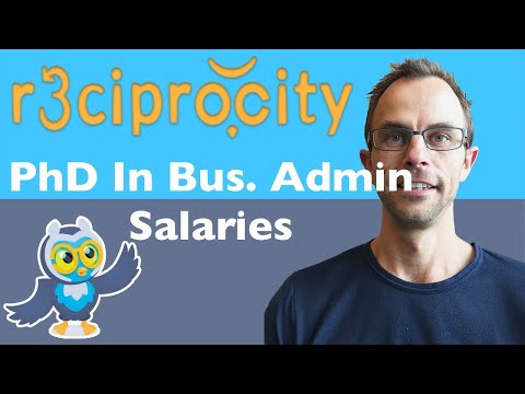 What Are PhD In Business Administration Salaries? And, Why? ( Tips For Getting A PhD Or DBA )