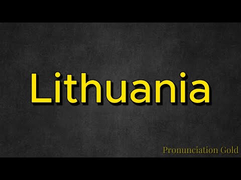 How to Say Lithuania - Pronounce it Correctly Every Time!