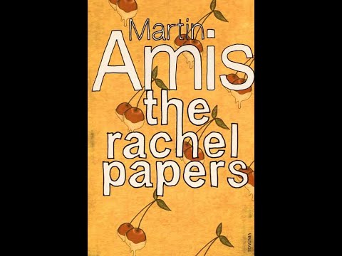 Plot summary, “The Rachel Papers” by Martin Amis in 4 Minutes - Book Review