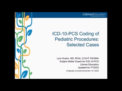 ICD-10-PCS Coding of Pediatric Procedures: Selected Cases (Updated for FY 2022)