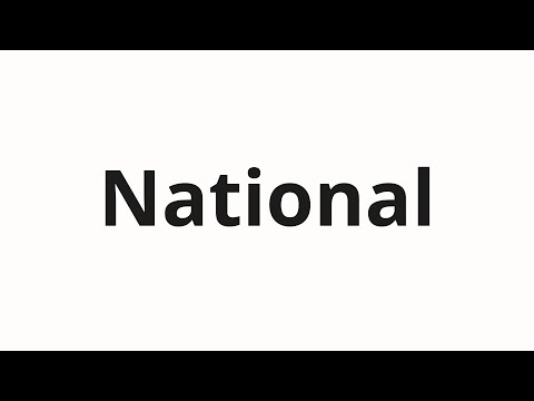 How to pronounce National