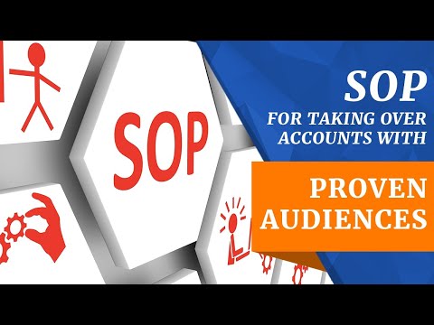 SOP For Taking Over Accounts With Proven Audiences