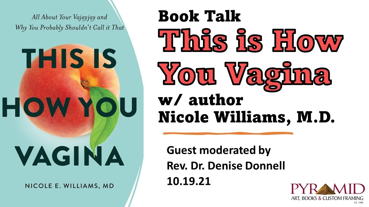 Book Talk: Nicole Williams, M.D. -  This is How You Vagina (10.19.21)