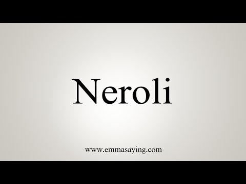How To Say Neroli