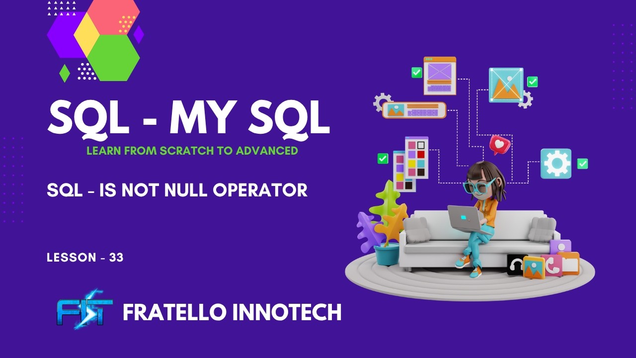 SQL - IS NOT NULL OPERATOR