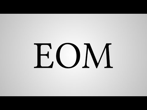 What Does "EOM" Stand For?