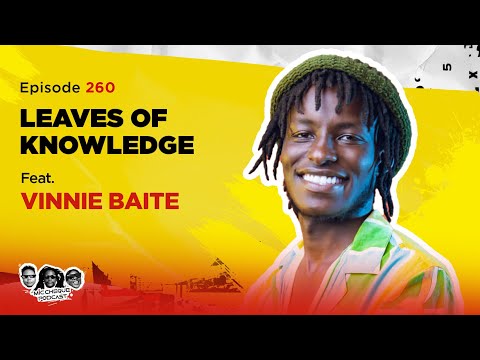 MIC CHEQUE PODCAST | Episode 260 | Leaves of knowledge Feat. VINNIE BAITE