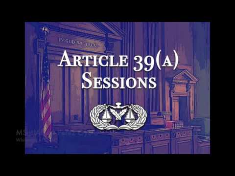 Article 39(a) Sessions.