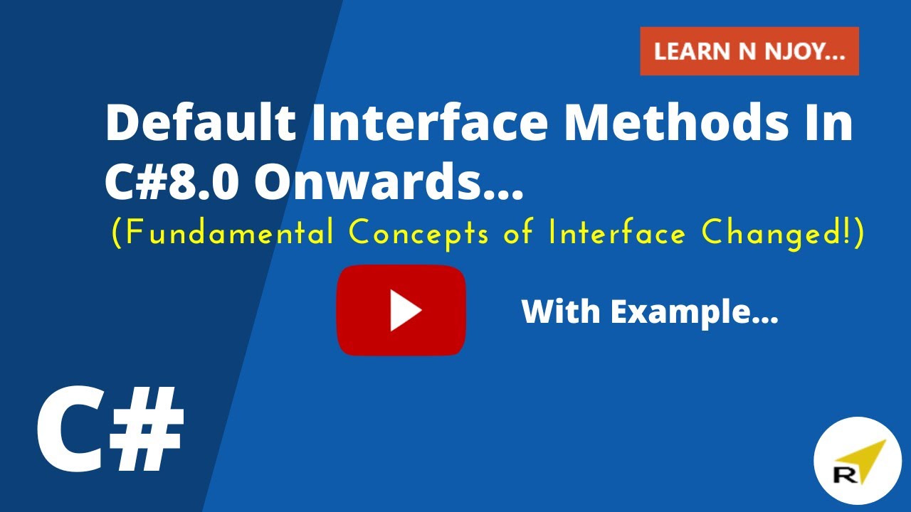 Default Interface Methods in C# 8.0 onwards...|Learn N Njoy...