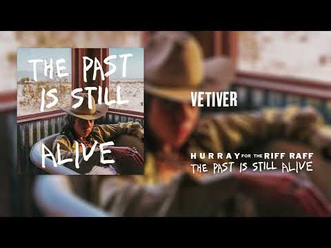 Hurray for the Riff Raff - Vetiver (Official Audio)