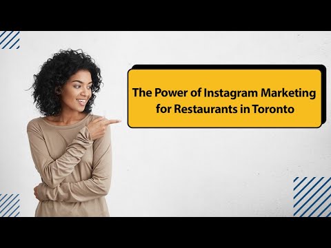 The Power of Instagram Marketing for Restaurants in Toronto