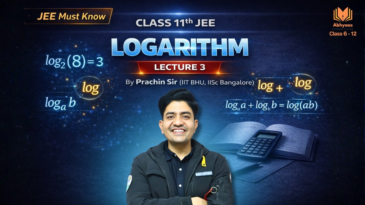 Class 11th Basic Maths (Lecture 3) | Logarithm and its Properties | IIT - JEE | by Prachin Sir