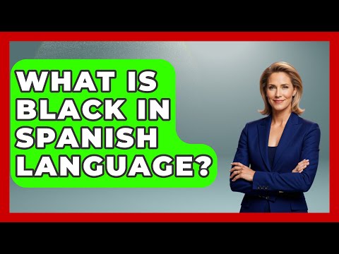 What Is Black In Spanish Language? - The Language Library