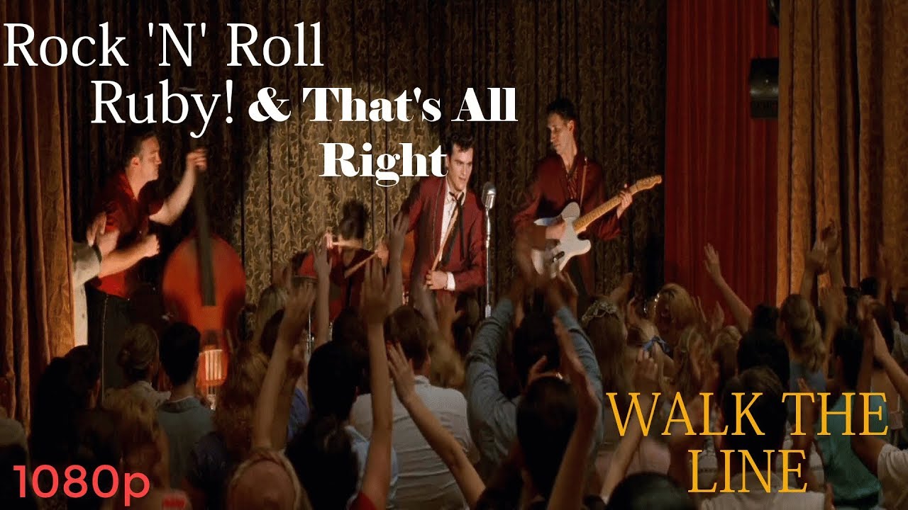 [Walk the Line] Rock 'N' Roll Ruby! (& That's all right) 1080p