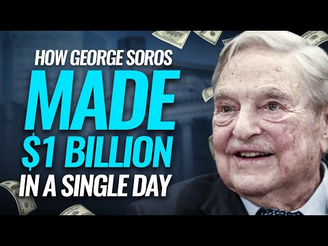 How George Soros Made A Billions Dollars In A Day