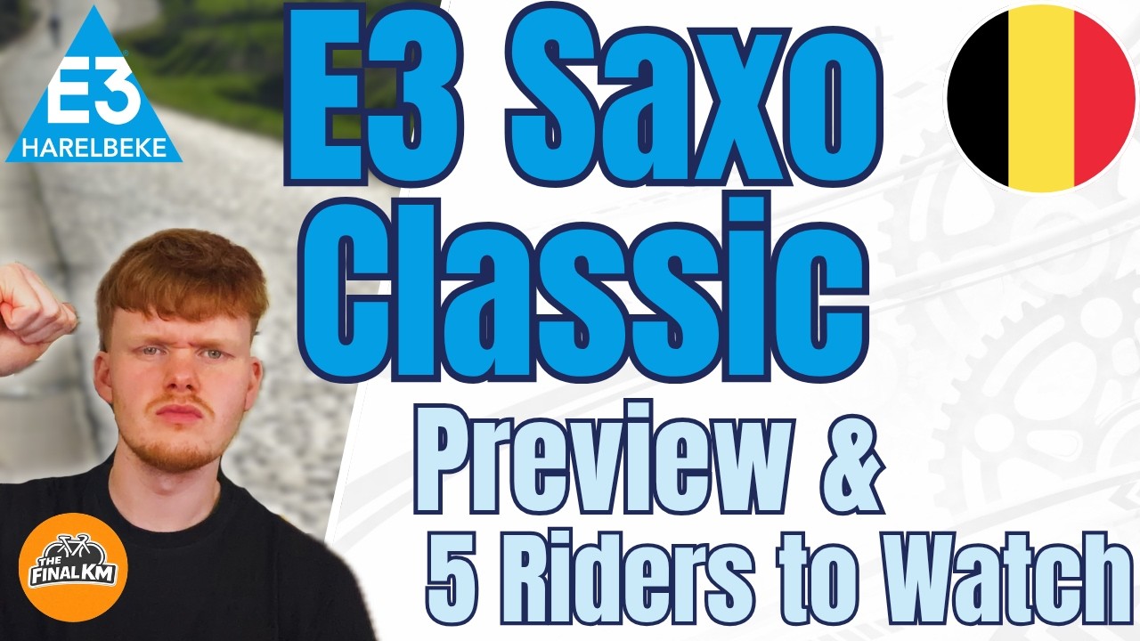 E3 Saxo Classic Preview & Riders to Watch 2026 | TheFinalKm