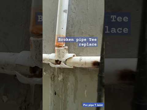 Broken pipe Tee replace | How to fix pvc pipe joint leak