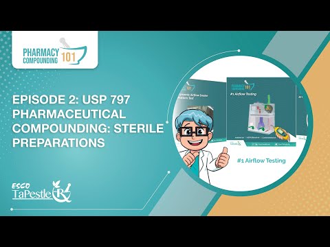 Sterile Preparations Episode 2 | Pharmacy Compounding 101 | Esco TaPestle Rx