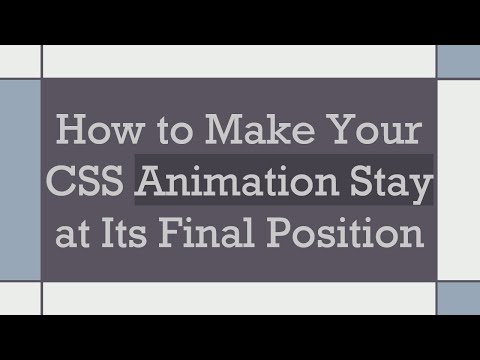 How to Make Your CSS Animation Stay at Its Final Position